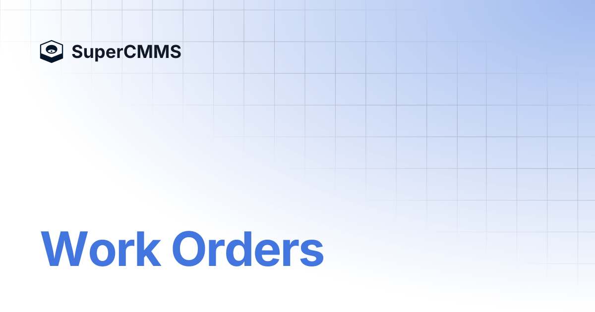 Work Orders | SuperCMMS