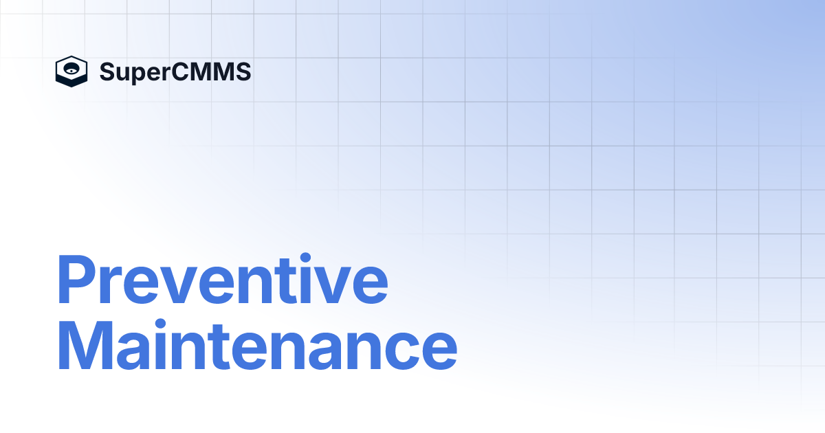 Preventive Maintenance | SuperCMMS